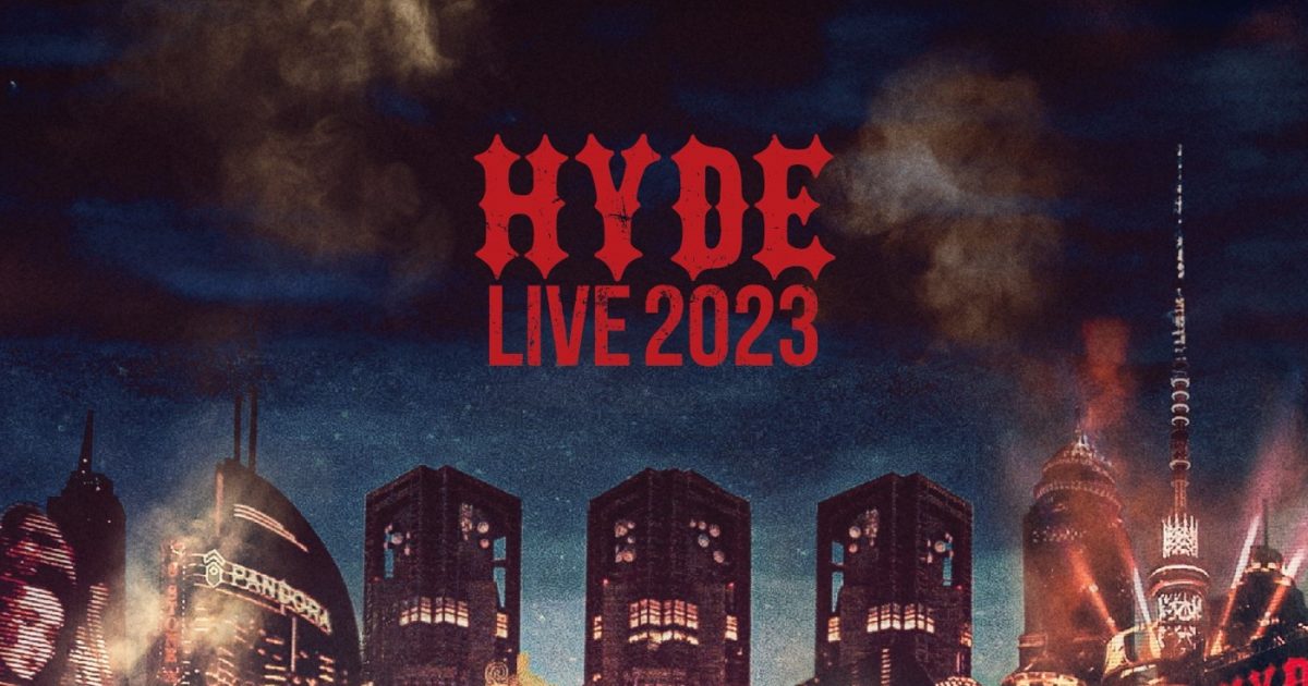 HYDE、ライヴ映像作品『HYDE LIVE2023』のリリースが決定！ VR映像を体感できるスペシャル商品も限定発売 – 画像一覧（5/5） – THE FIRST TIMES