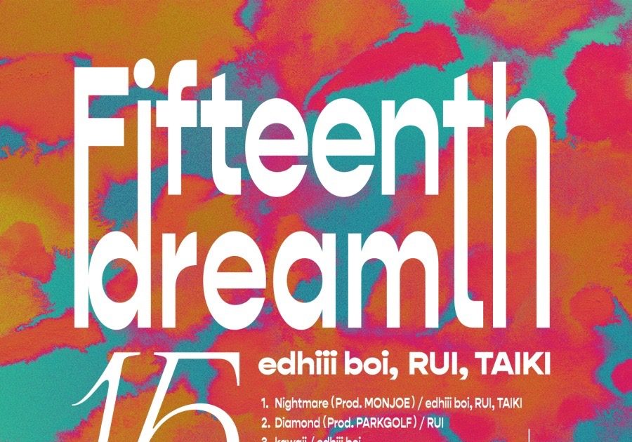 BMSG所属のedhiii boi、RUI、TAIKIによるコラボEP『15th Dream』配信リリース決定 – 画像一覧（1/3） – THE FIRST TIMES