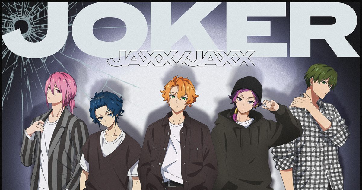 多次元アイドルプロジェクト『UniteUp!』、JAXX/JAXX「JOKER」の配信ジャケット公開！ 4週連続リリースの第2弾 – THE ...
