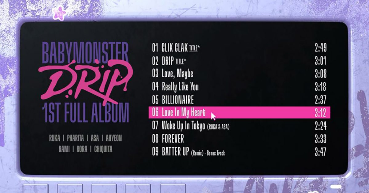 BABYMONSTER、1stフルアルバム『DRIP』の6曲目「Love In My Heart」の一部を公開 – 画像一覧（1/2） – THE FIRST TIMES